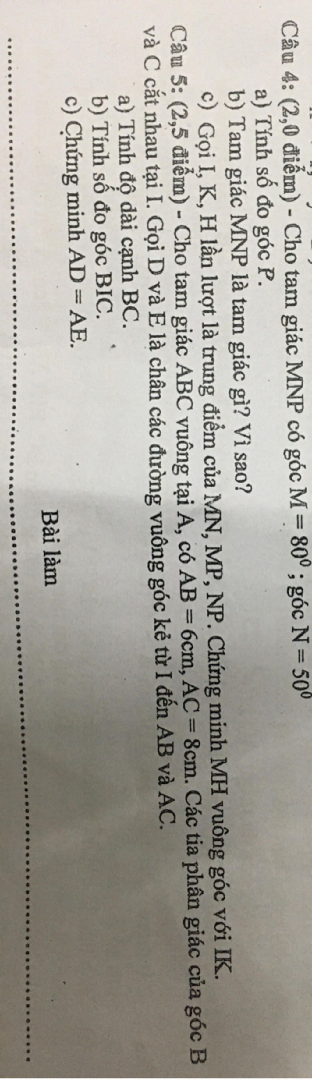 Câu 4: (2,0 điểm) - Cho tam giác MNP có góc M= 80° ; góc N= 50° a) Tính số đo góc P. b) Tam giác ...