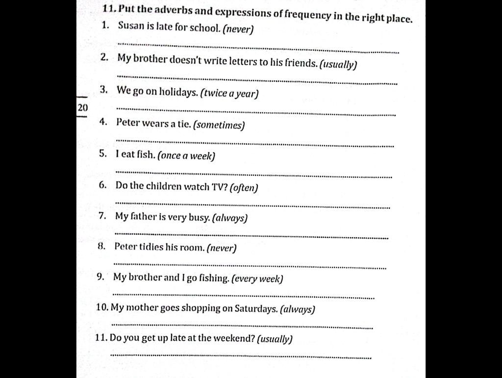20 - 11. Put the adverbs and expressions of frequency in the right ...