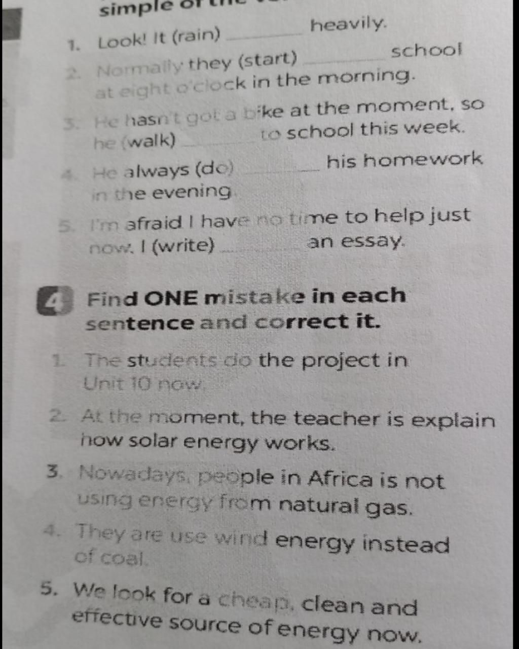 simple 1. Look! It (rain) 2. Normally they (start) at eight o'clock in ...