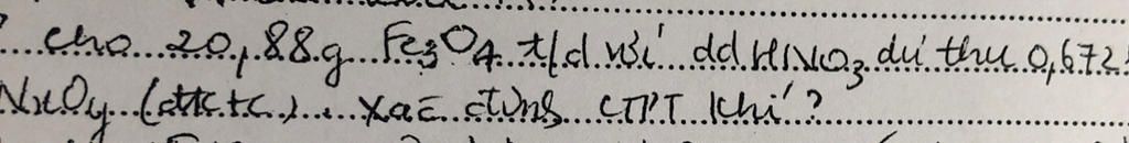 Cho 20,88g fe3o4 tác dụng vs dd hno3 dư thu 0,672 lít khí NxOy .Xác ...