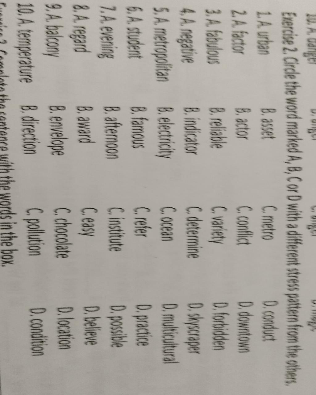 Cứu giúp mình với Helppppppppppp:(((((((((((((( Exercise 2. Circle the word marked A, B, C or D ...