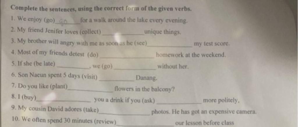 Complete the sentences, using the correct form of the given verbs. 1 ...