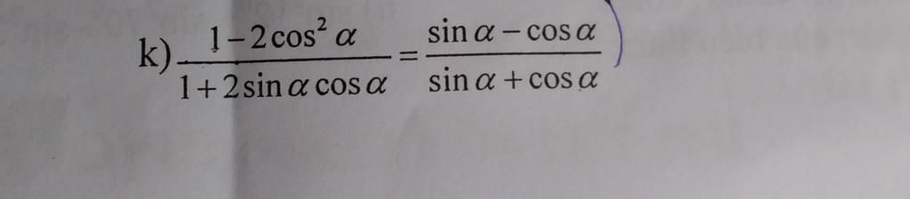 1-2 cos² a 1+2 sin a cos a k). sin a Cos a sin α + cos a