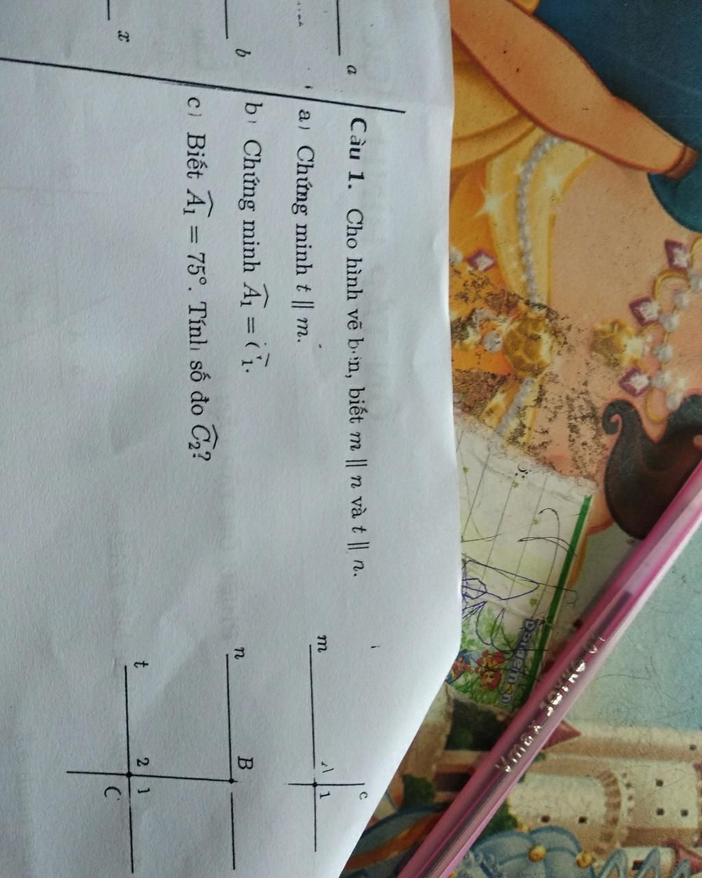 X b a Câu 1. Cho hình vẽ bn, biết m || n và t || n a) Chứng minh t || m. b. Chứng minh Âu =0. c ...