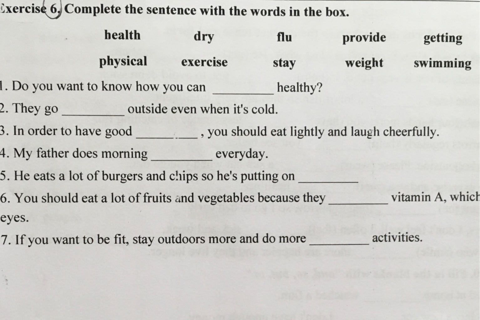 Exercise 6. Complete the sentence with the words in the box. health dry ...