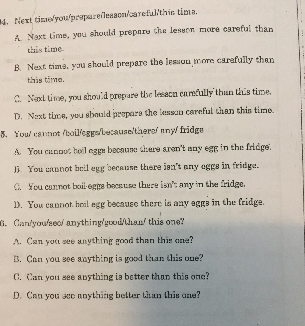 4. Next time/you/prepare/lesson/careful/this time. A. Next time, you ...