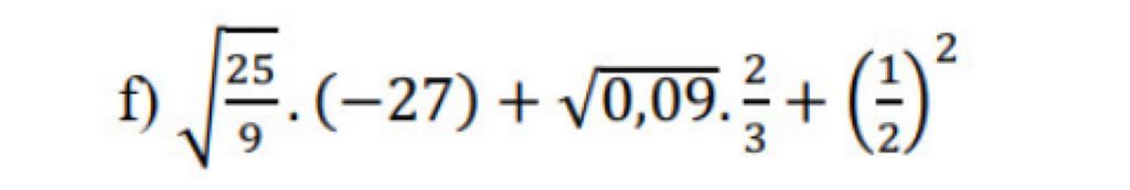 25 f) √²³. (-27) + √0,09. ² + (+) ²2 9 3