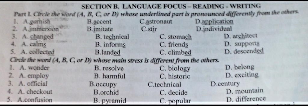 SECTION B. LANGUAGE FOCUS-READING-WRITING Part I. Circle the word (A, B, C, or D) whose ...