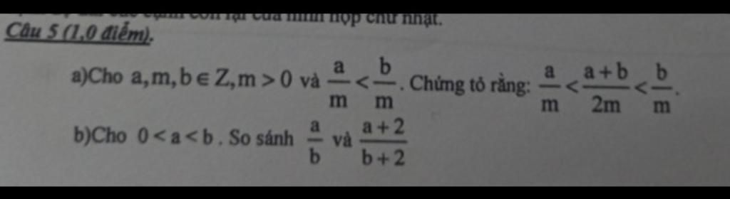 Câu 5 (1,0 điểm). TẠI SAO II nợp cn nhật. a b a)Cho a,m,beZ,m>0 và b)Cho 0