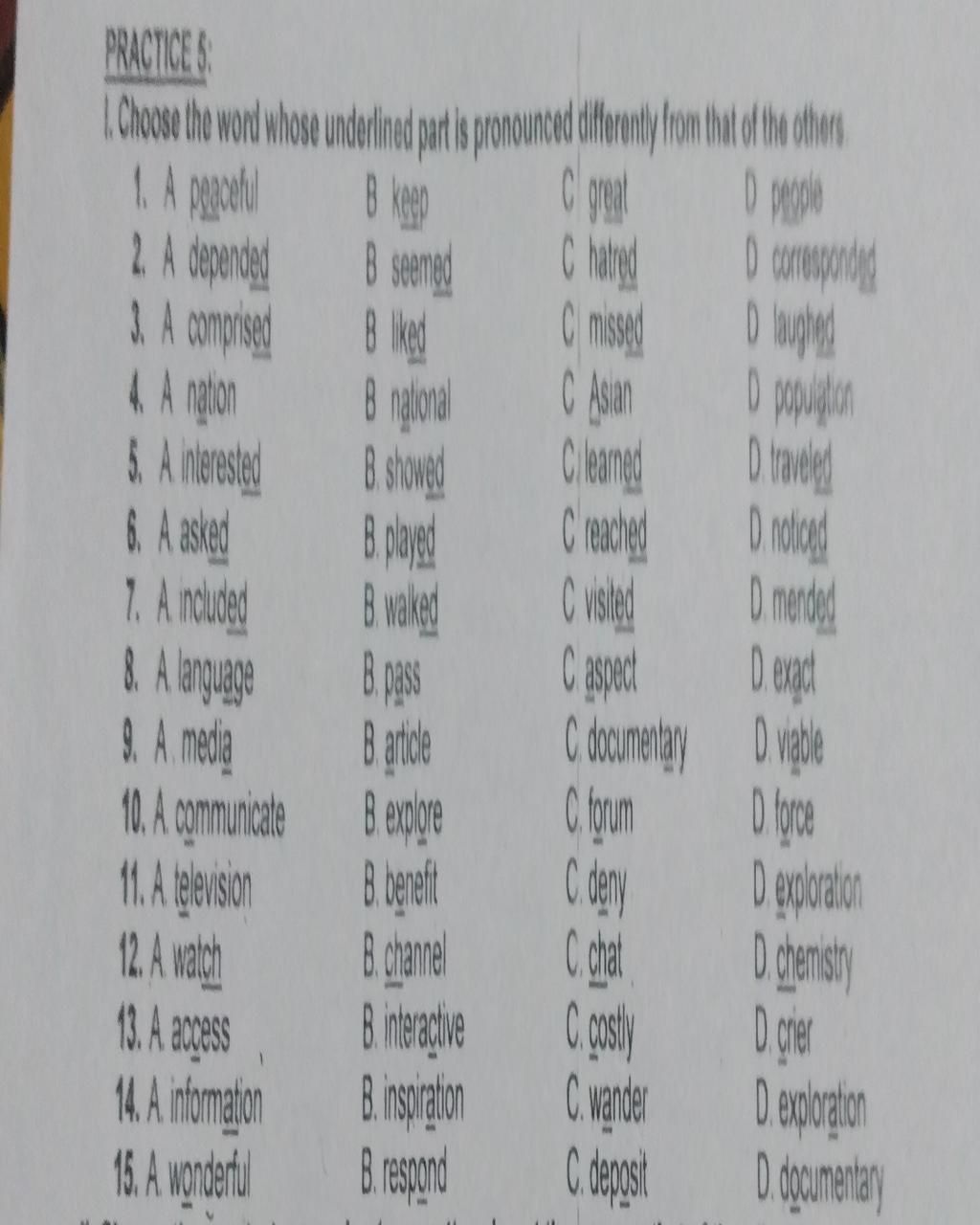 PRACTICE S 1. Choose the word whose underlined part is pronounced differently from that of the ...