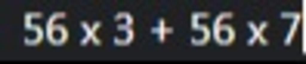 56 x 3 + 56 x 7 - câu hỏi 5007947 - hoidap247.com