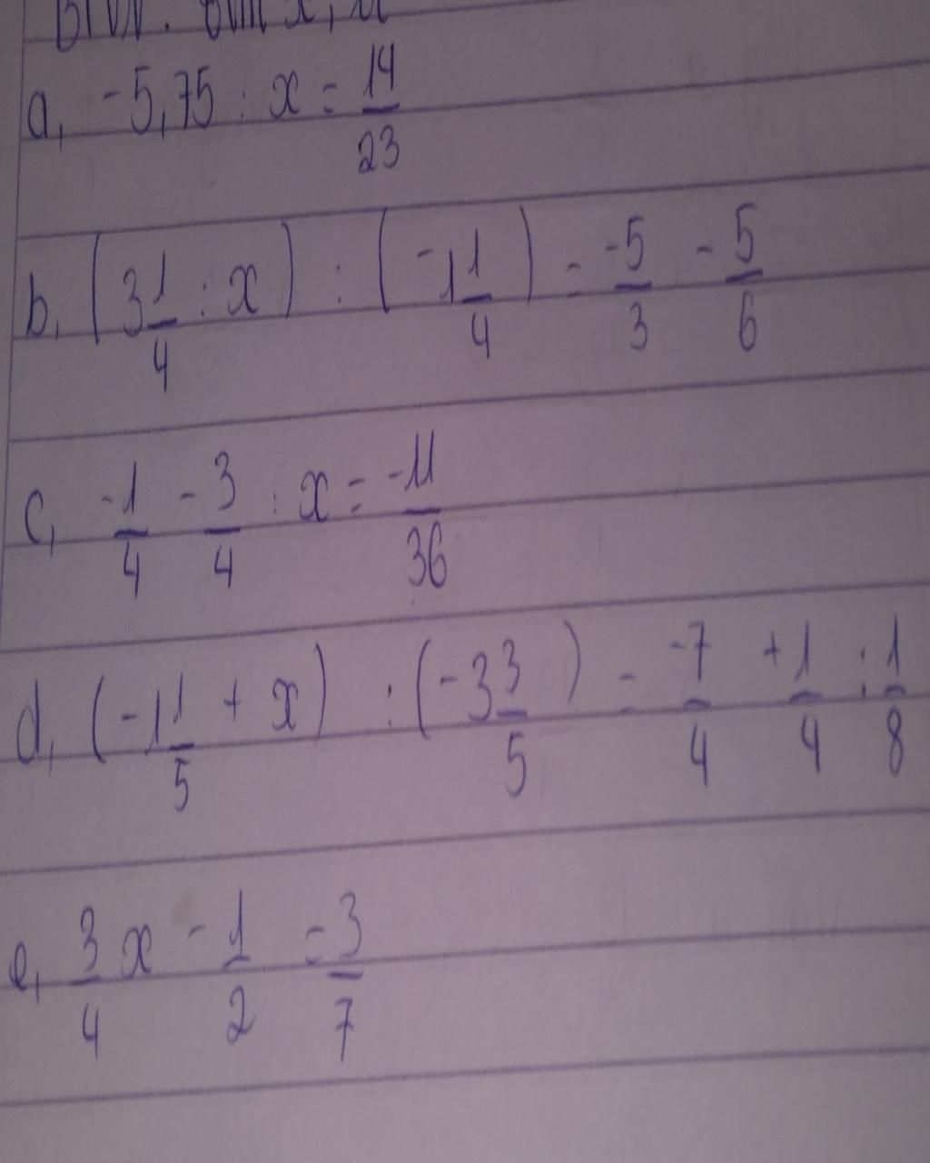 Tìm x, biết A, -5, 75 : x = 14/23 B, ( 3 và 1/4 : x) : ( -1 và 1/4 ...