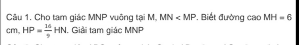 Câu 1. Cho tam giác MNP vuông tại M, MN