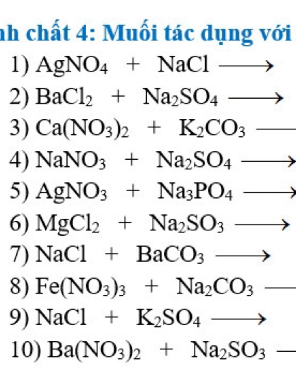 nh chất 4: Muối tác dụng với 1) AgNO4 + NaCl 2) BaCl₂ + Na₂SO4 3) Ca ...