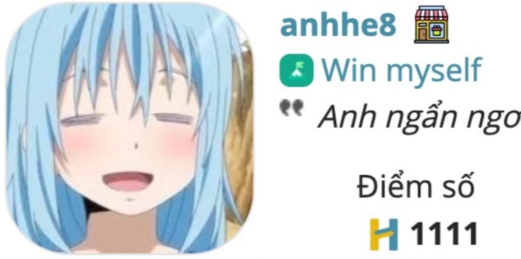 anhhe8 Win myself Anh ngẩn ngơ Điểm số H 1111