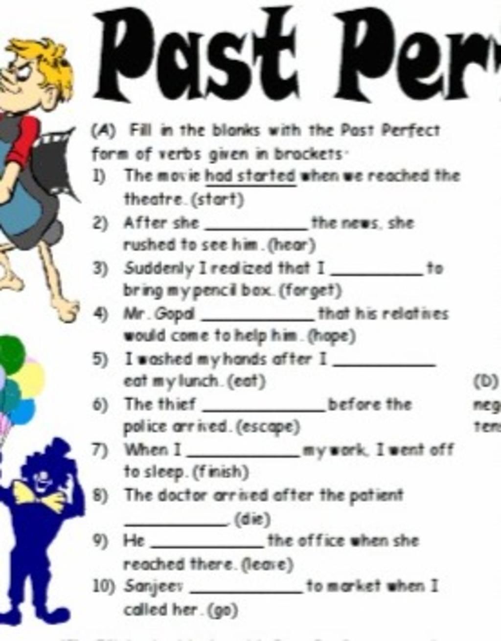 Past Per (A) Fill in the blanks with the Past Perfect form of verbs ...