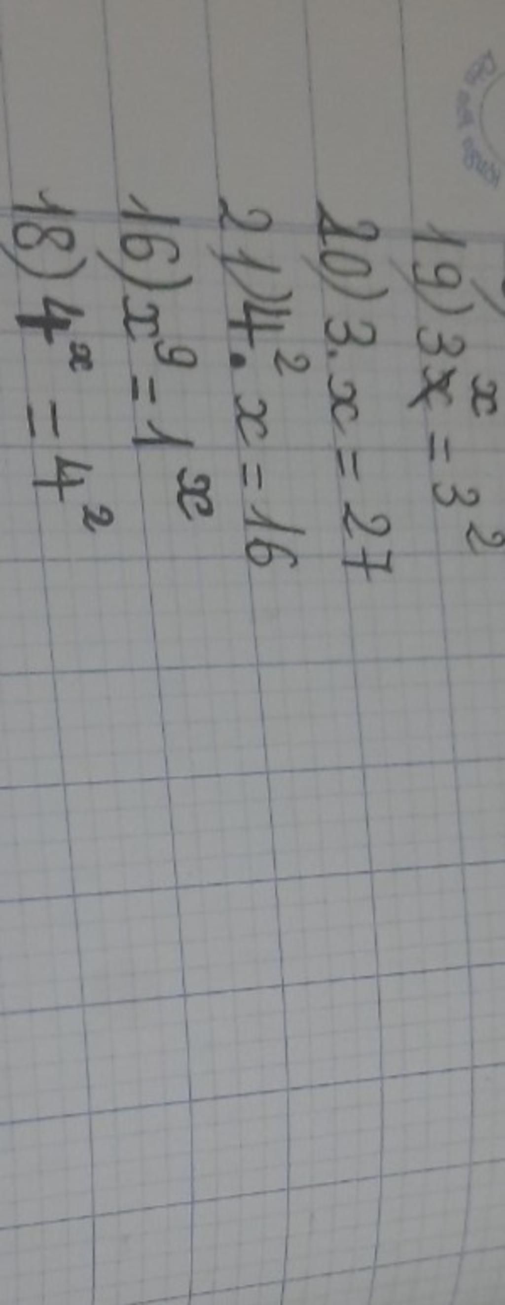 2 19) 3x=3² 20) 3.x=27 214 ²x=16 16)2³-1⁹ 2 18) 4² - 4² 4⁹