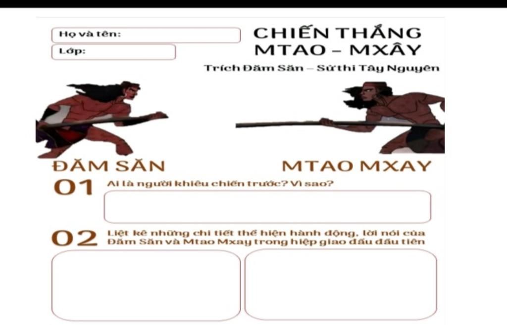 Họ và tên: Lớp: CHIẾN THẮNG MTAO - MXÂY Trích Đăm Săn . Sử thi Tây ...