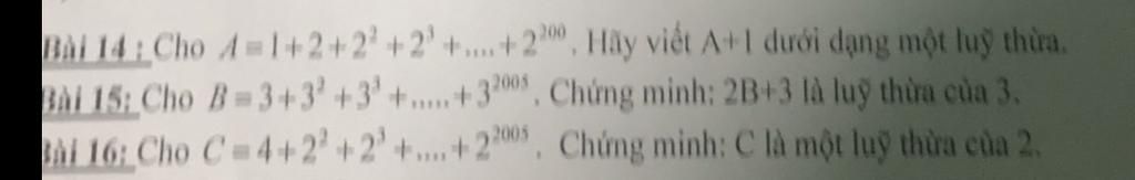 Hãy viết A+1 dươí dạng luỹ thừa Chứng minh 2B+3 là luỹ thừa của 3 Chứng ...
