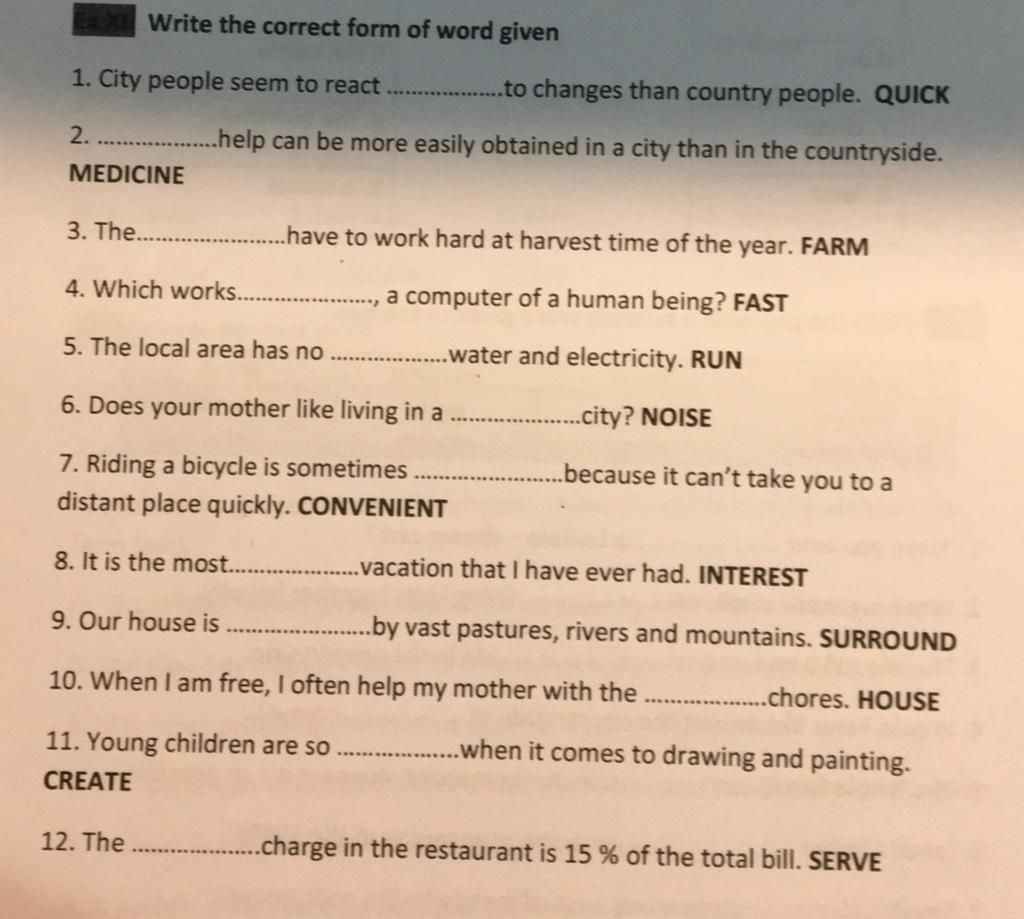 1. City people seem to react 2. Write the correct form of word given ...