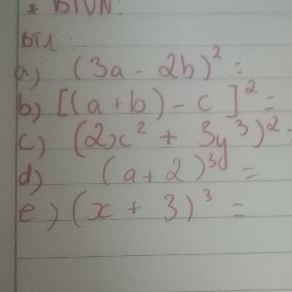 + BT TUN a) (3a-2b)² b) [(a+b)_c] ². 2 C) (20c² + 3y ³) 2² d) (a+2) ³0 ...