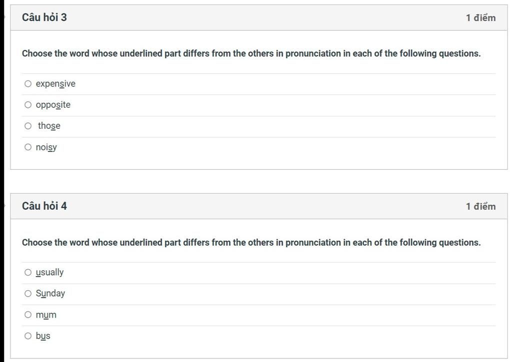 Câu hỏi 3 Choose the word whose