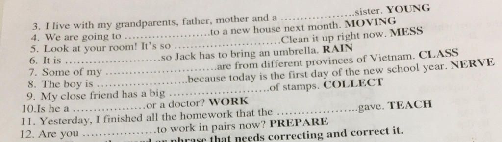 Đề bài: Writethe correct form of word given Mng giúp e với ạ