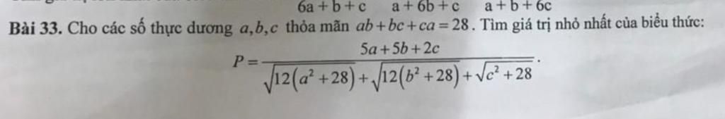 6a+b+c a + 6b+c a+b+6c Bài 33. Cho các số thực dương a,b,c thỏa mãn ab ...