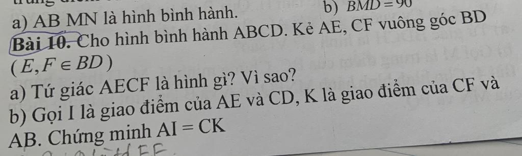 Cho hình bình hành abcd kẻ ae,cf vuông góc BD(e,f thuộc bd) a, tgiac ...