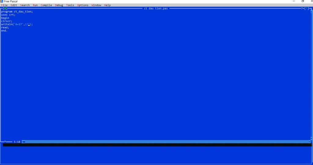 Free Pascal File Edit Search Run Compile Debug Tools Options Window Help O program ct_dau_tien ...