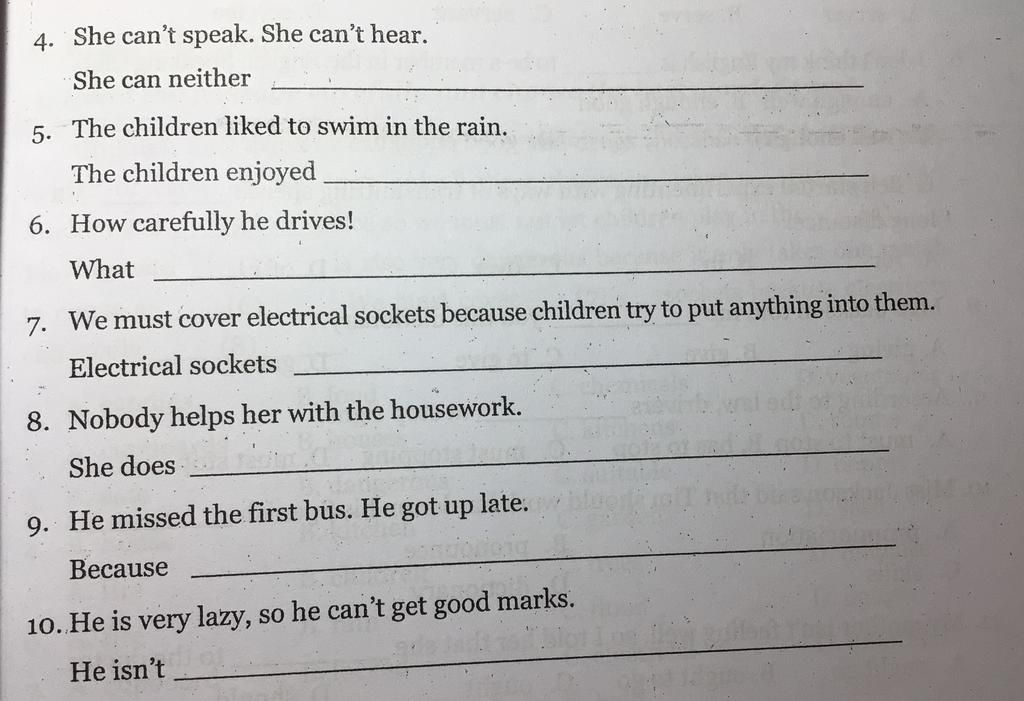 4. She can't speak. She can't hear. She can neither 5. The children ...