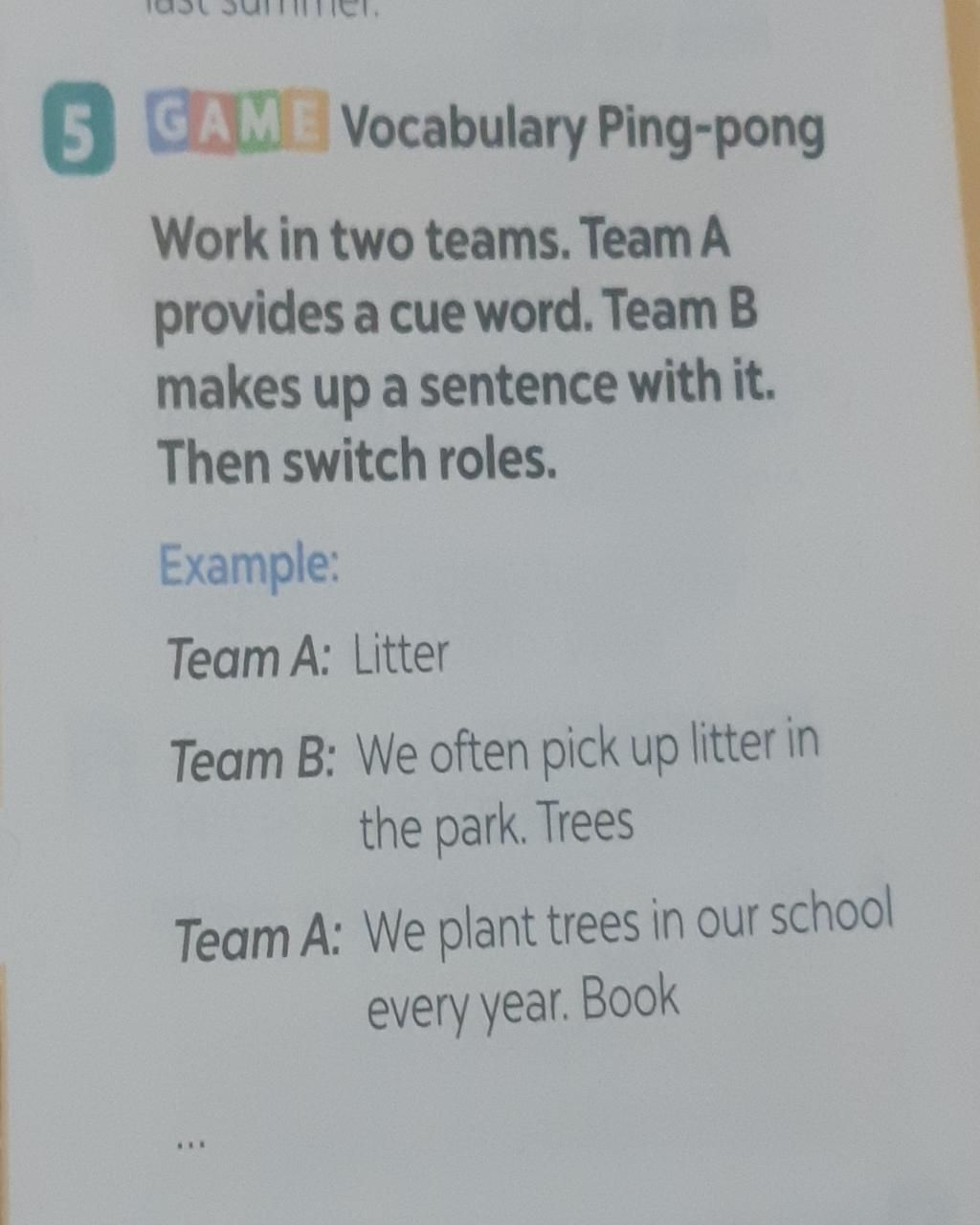 5 GAME Vocabulary Ping-pong Work in two teams. Team A provides a cue ...