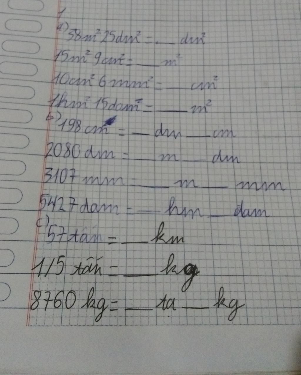 58 m² 25dm² 15m² gant = 10cm 6mm- thm 19dam- 2²198 cm = 2080dm 3107 mm ...