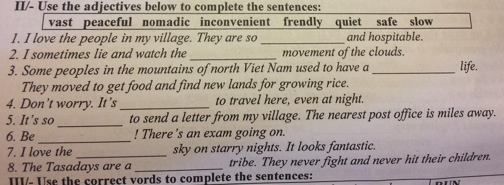 II/- Use the adjectives below to complete the sentences: vast peaceful ...