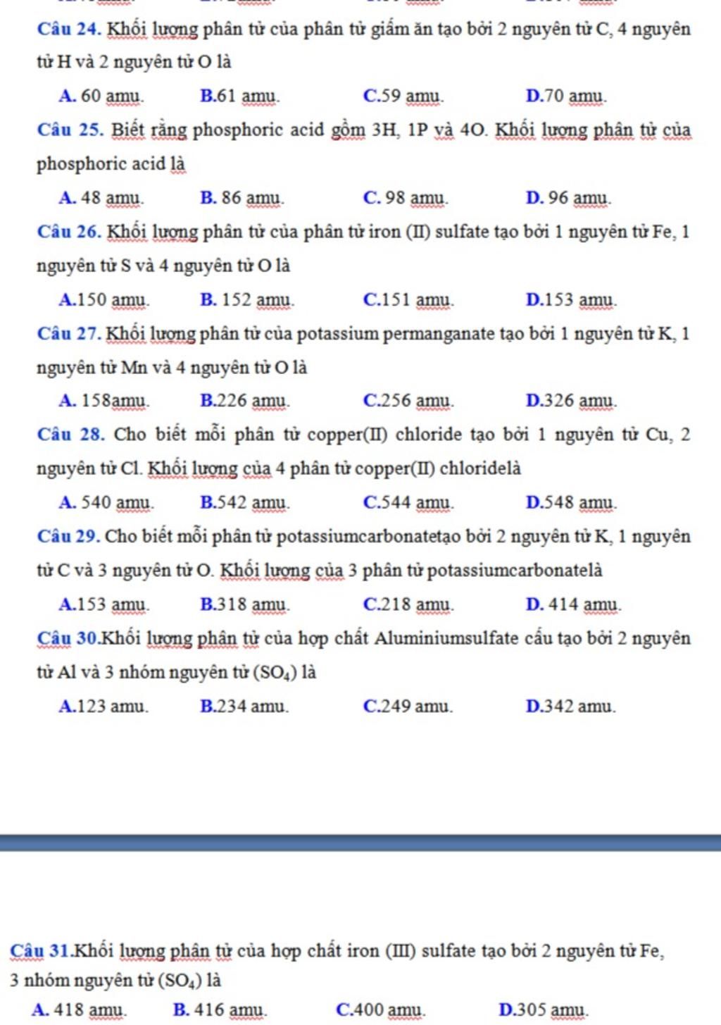 Câu 24. Khối lượng phân tử của phân tử giấm ăn tạo bởi 2 nguyên tử C, 4 ...