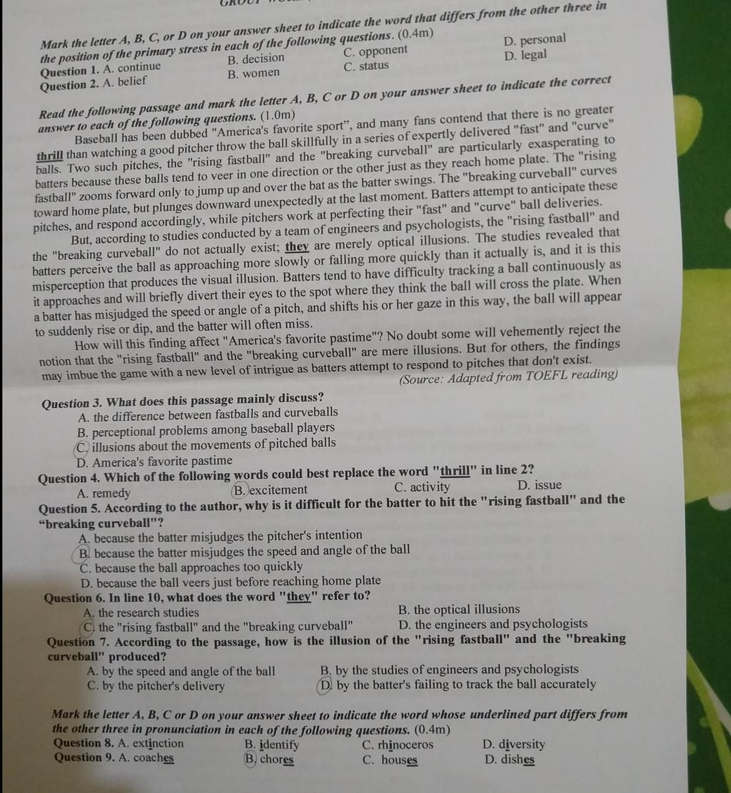 Mark the letter A, B, C, or D on your answer sheet to indicate the word that differs from the ...