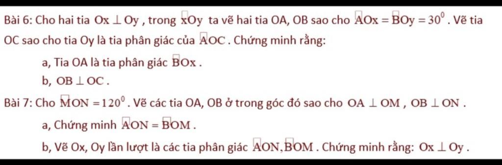 Bài 6: Cho hai tia Ox L Oy, trong xOy ta vẽ hai tia OA, OB sao cho AOx = BOy = 30° . Vẽ tia OC ...