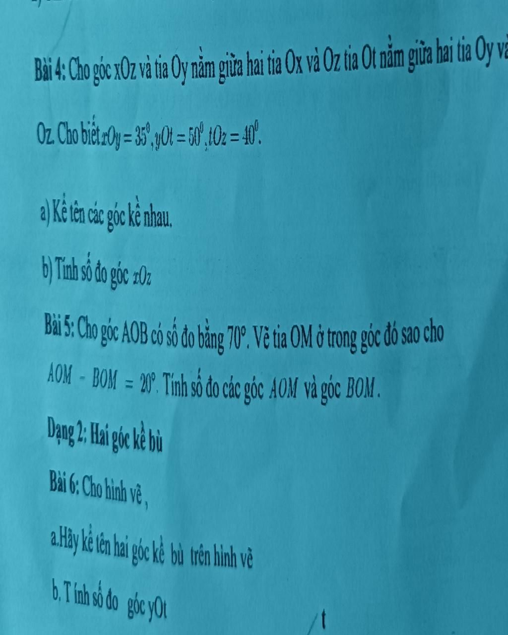 Bài 4: Cho góc nứa và tia Oy nằm giữa hai tia Ox và Oz tia 01 nằm giữa hai tia Oy v Oz. Cho biết ...