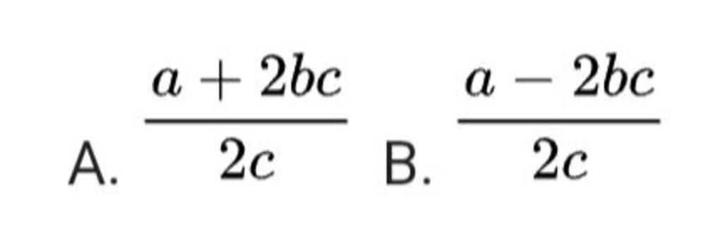 A. a + 2bc 2c B. a - 2bc 2c - câu hỏi 5181125 - hoidap247.com