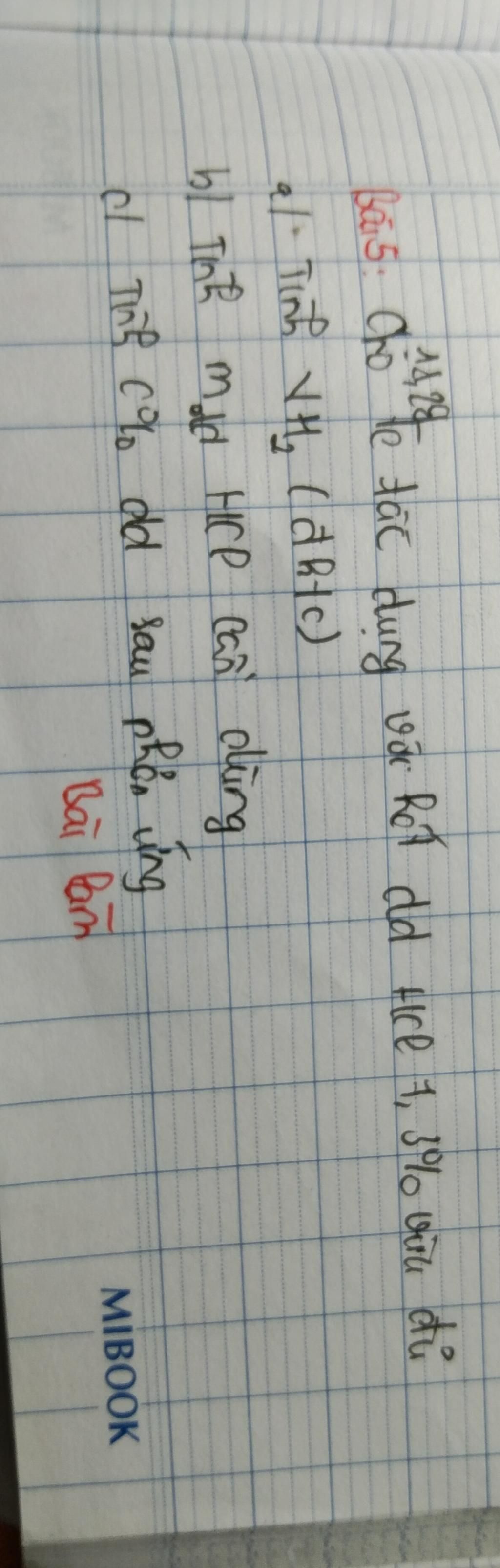 14,29 Bài 5 chỗ te đặc dụng với hết dd Hice Ý, 3 vừa đủ al Tình VH ...