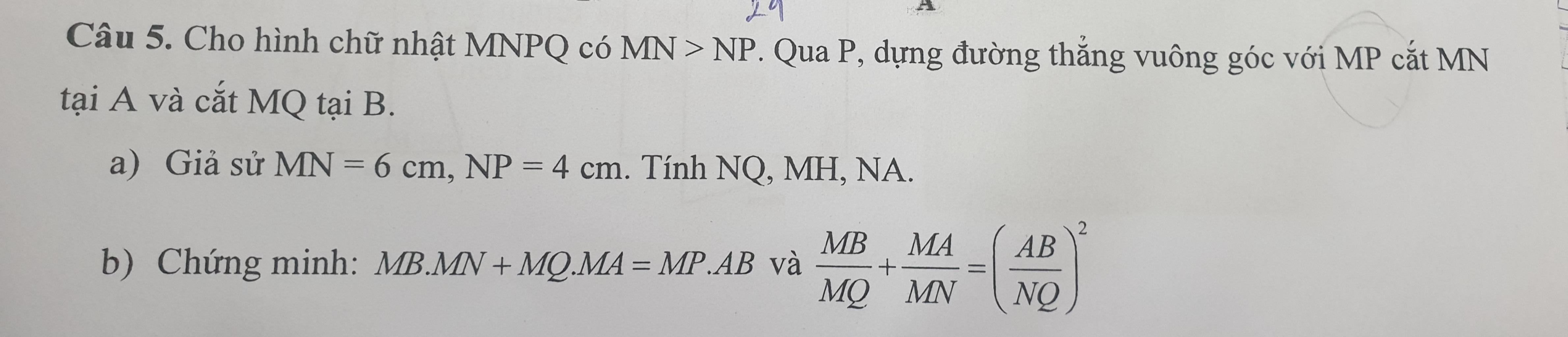 Câu 5. Cho hình chữ nhật MNPQ có MN>NP. Qua P, dựng đường thẳng vuông ...