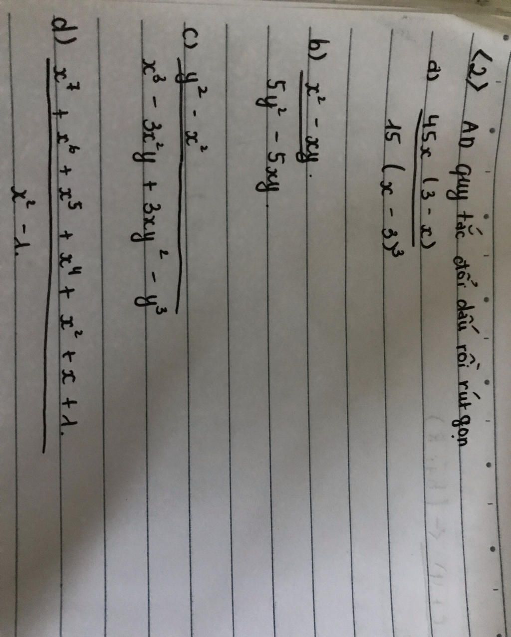 (2) An quy d) AD quy tắc đổi dấu rồi rút gọn 45x (3x) 15 (x-3)³ b) x² ...