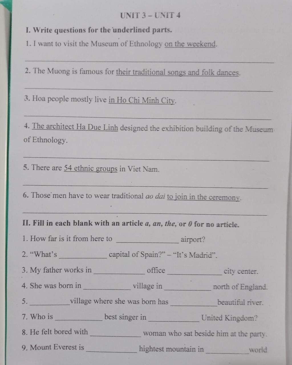 Giải hộ mik bài này với ạ, thank you các bạn nhé UNIT 3 UNIT 4 I. Write questions for the ...