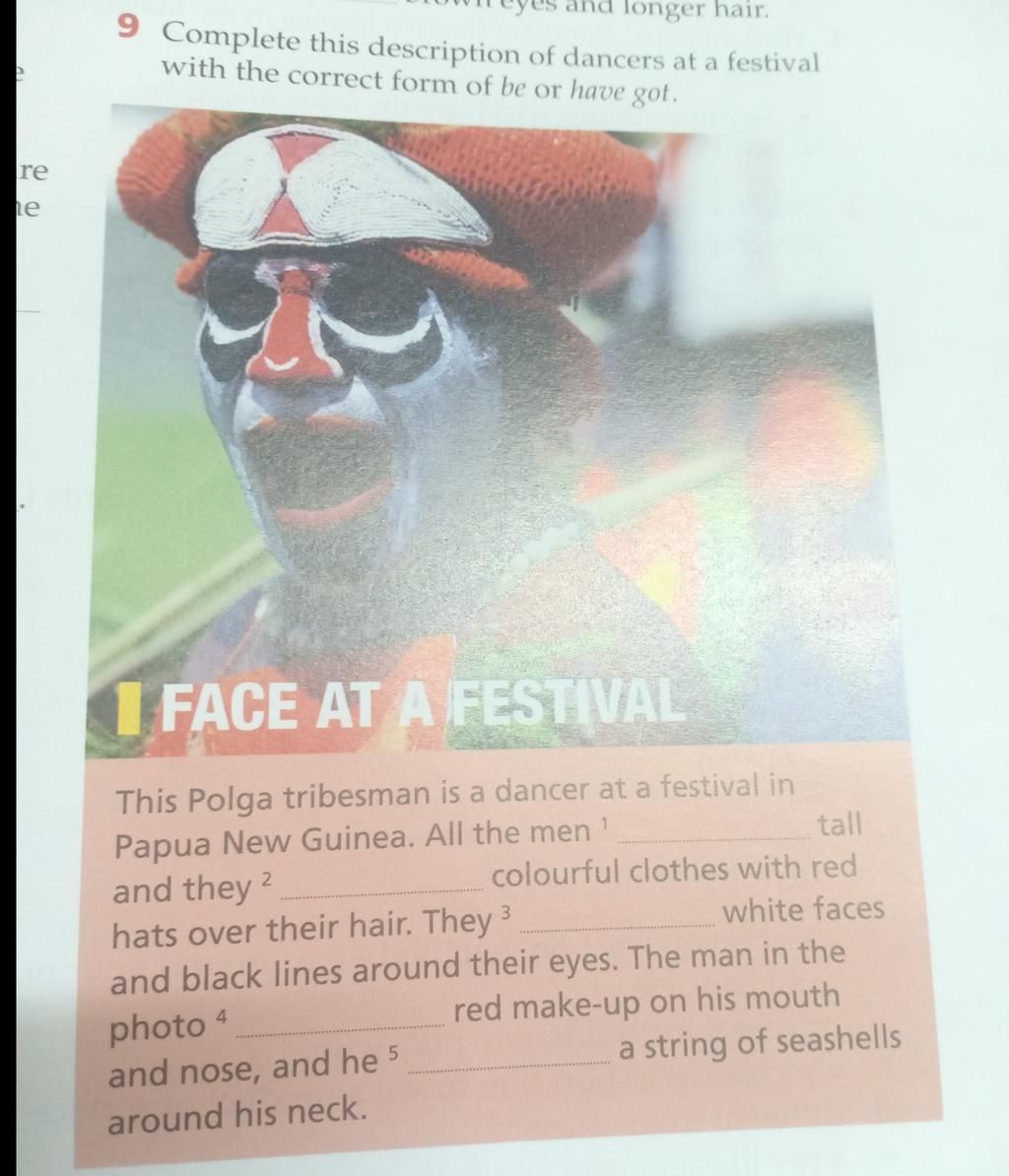 re e longer hair. 9 Complete this description of dancers at a festival ...