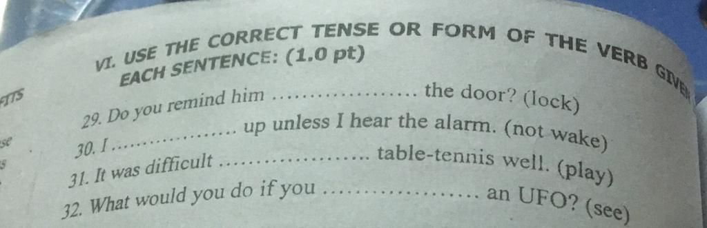 TTS se S VI. USE THE CORRECT TENSE OR FORM OF THE VERB GIVEN EACH ...