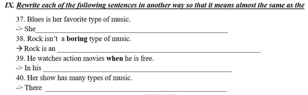 IX. Rewrite each of the following sentences in another way so that it ...
