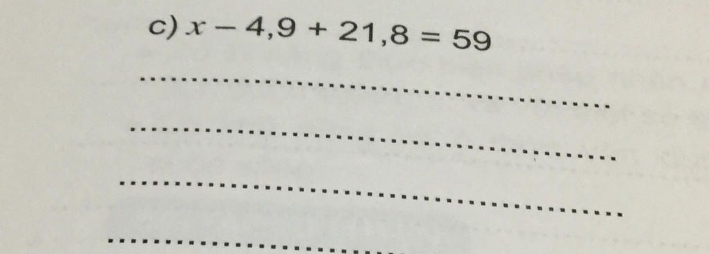 c) x 4,9 + 21,8 = 59 - câu hỏi 5289963 - hoidap247.com