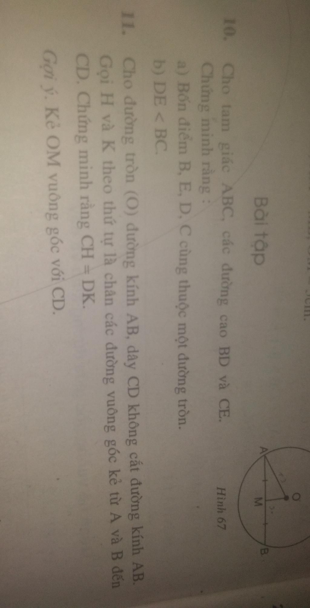 Bài tập 10. Cho tam giác ABC, các đường cao BD và CE. Chứng minh rằng : a) Bốn điểm B, E, D, C ...