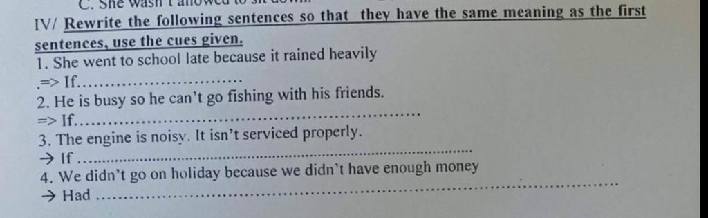 She wa IV/ Rewrite the following sentences so that they have the same ...