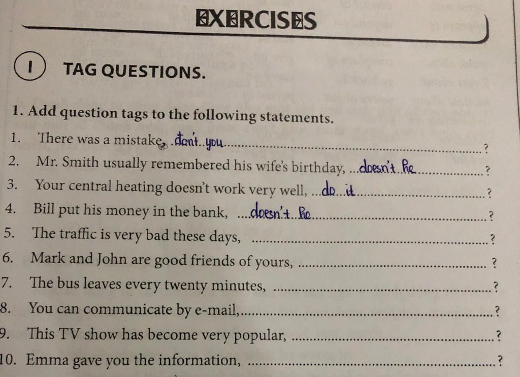 EXERCISES TAG QUESTIONS. 1. Add question tags to the following ...